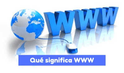Qué significa WWW - Origen y definición - Agorafs.com